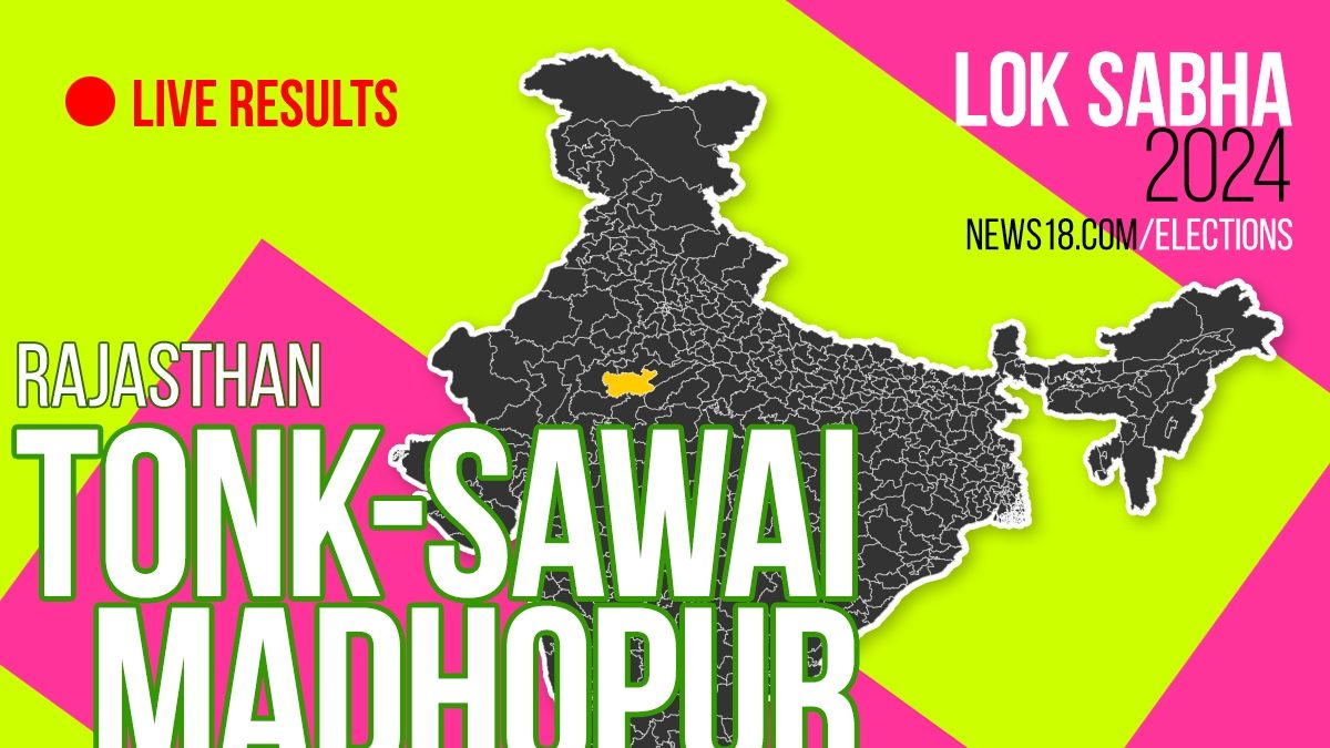 Tonk-Sawai Madhopur Election Result 2024 LIVE Updates Highlights: Lok ...