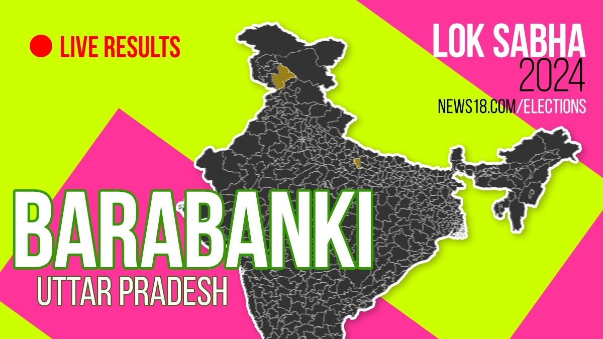 Barabanki Election Result 2024 LIVE Updates Highlights: Tanuj Punia of ...