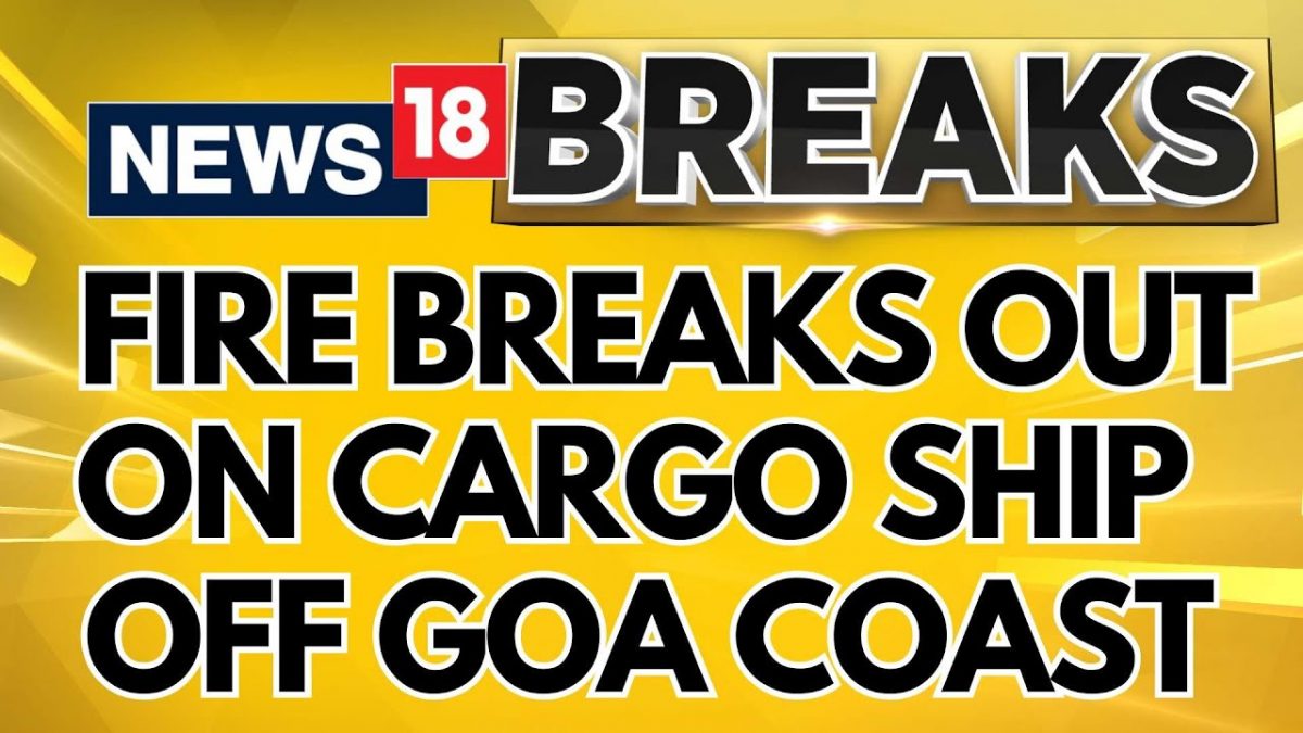 Goa News | Massive Fire Erupted on a Container Cargo Merchant Vessel ...
