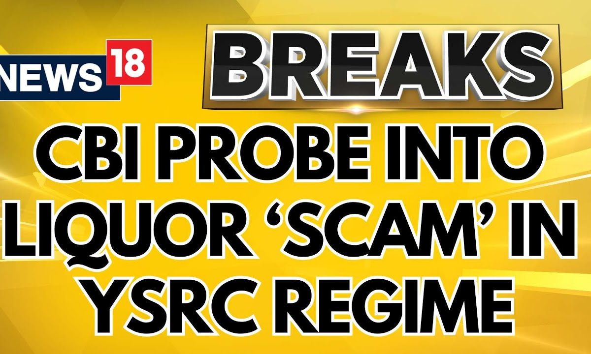 Andhra Pradesh News | Andhra Pradesh Orders Cid Probe Into ‘Liquor Scam’ During YSRCP Term ...