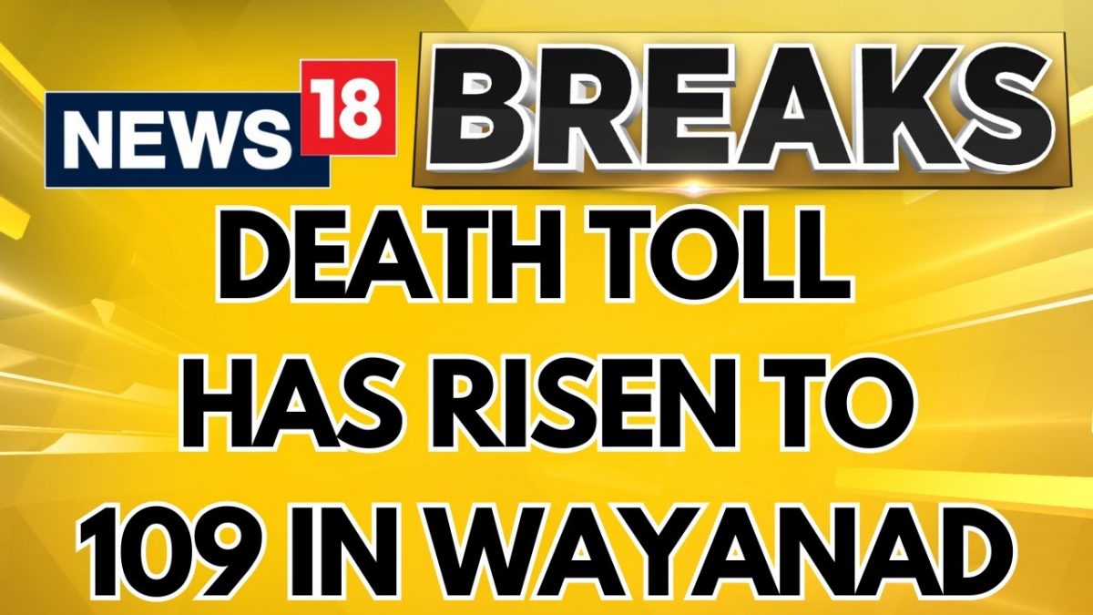 Wayanad Landslide Update | Death Toll Rises To 109 in Kerala's Wayanad ...
