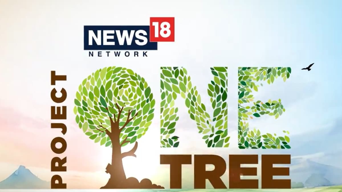 News18 Network Launches Project One Tree; Join the Collective Action ...