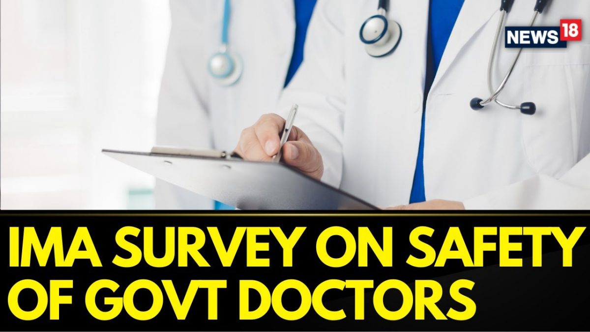 IMA's Survey Reveals That Safety Measures For Doctors Are Worse In ...