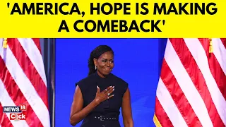 America, Hope Is Making A Comeback! Michelle Obama At DNC - News18