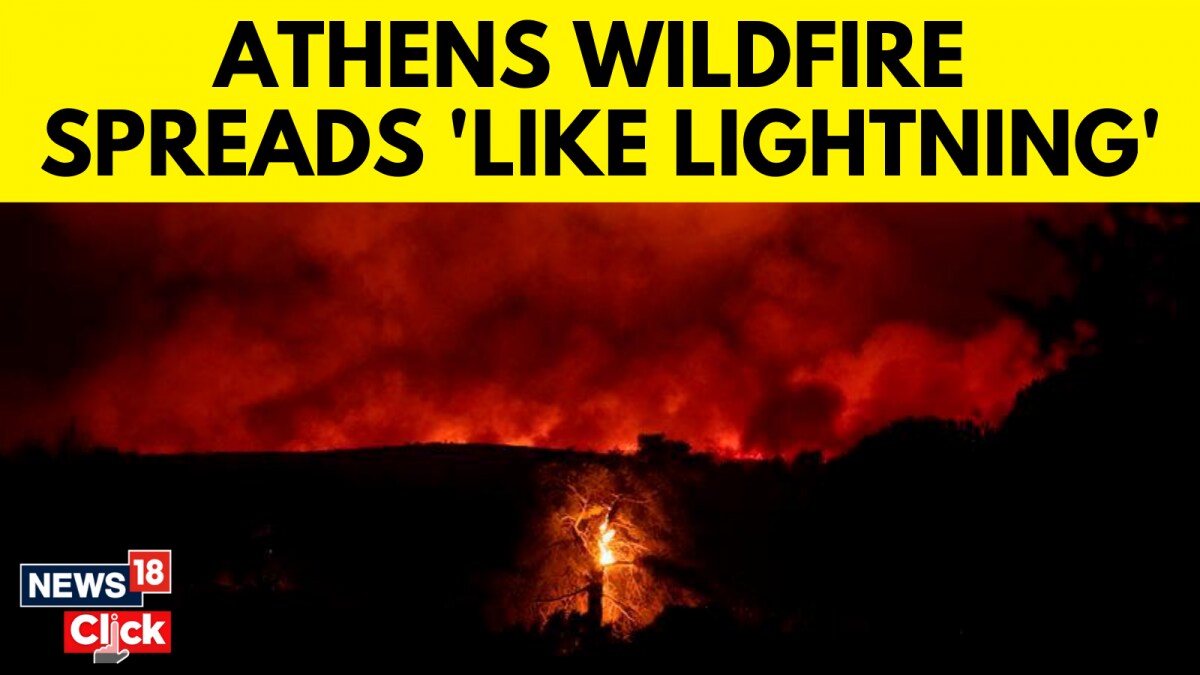 People Flee Wildfire Near Athens As It Spreads Like Lightning - News18