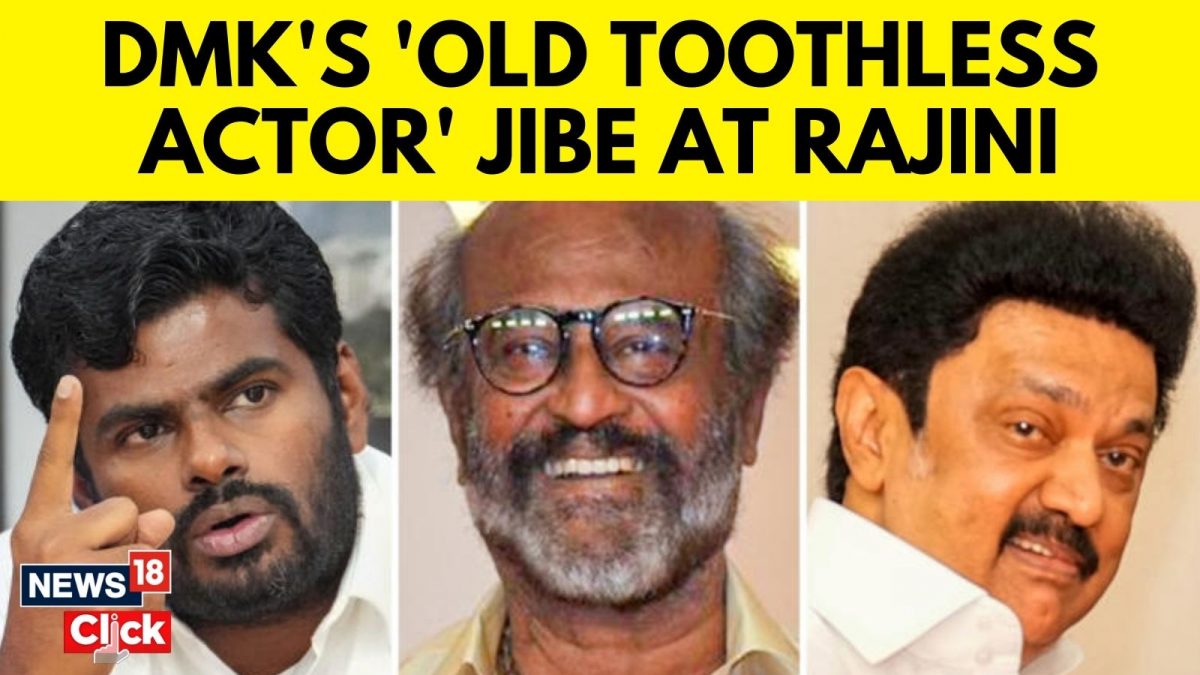 Even After Losing Teeth ... : DMK Minister Counters Rajinikanths Old ...