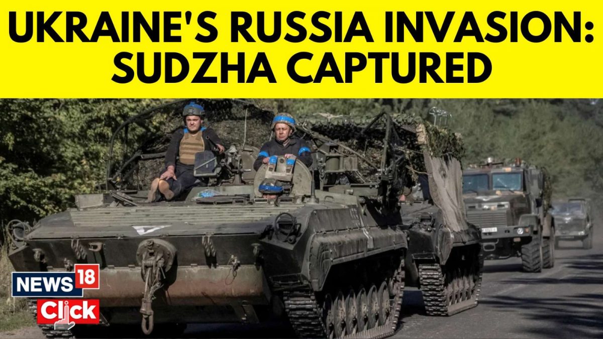 Ukraine Captures Russian Town Of Sudzha As Kyiv’s Forces Advance - News18