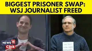 WSJ Reporter Freed In Biggest Prisoner Swap - News18