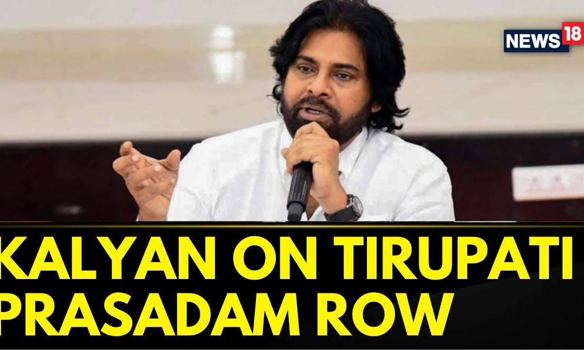 Tirumala Laddu News | Andhra Pradesh Deputy Cm Pawan Kalyan Reacts To Tirupati Prasadam Row ...