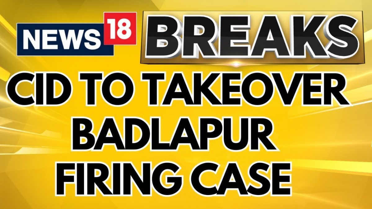 Badlapur Firing Case | Badlapur Assault Case Encounter To Be Investigated By The CID | News18 ...