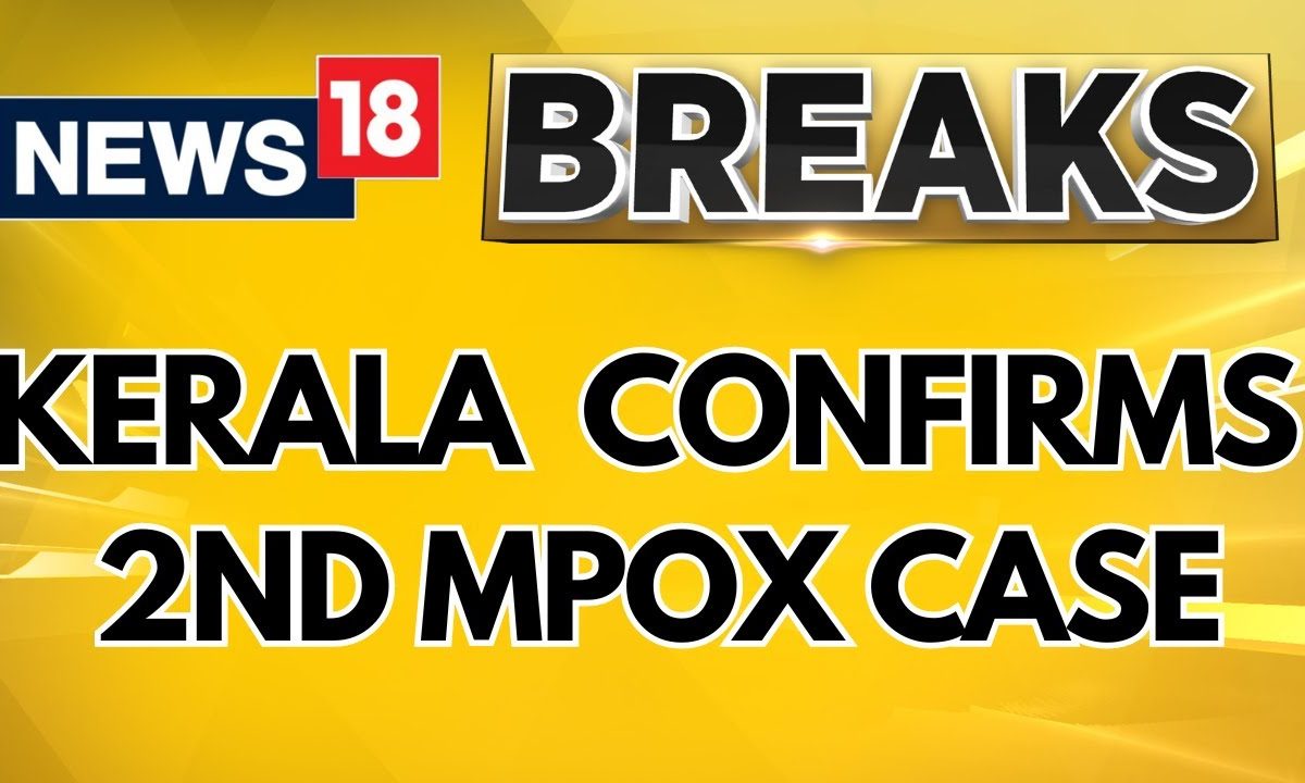 Kerala Confirms Second Mpox Case; Second Mpox Case Reported In Ernakulum | Mpox In Kerala ...