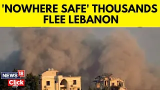 Nowhere Safe: Thousands Flee Lebanon Amid Intensifying War - News18