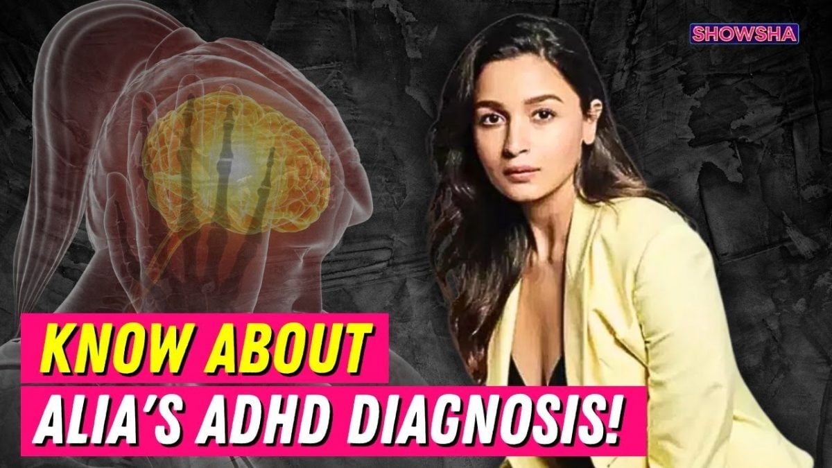 Alia Bhatt Opens Up About ADHD Struggle: What Is It? Know Symptoms ...