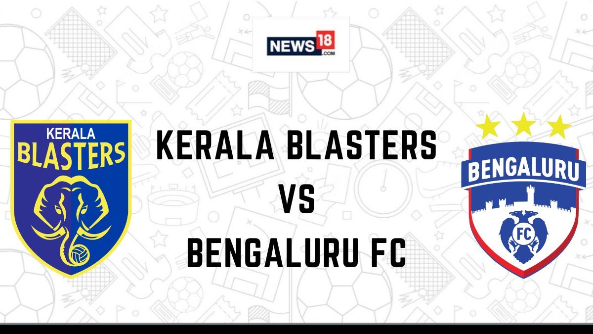 Kerala Blasters FC vs Bengaluru FC: ISL 2024-25 Preview & Predictions | Football News - News18