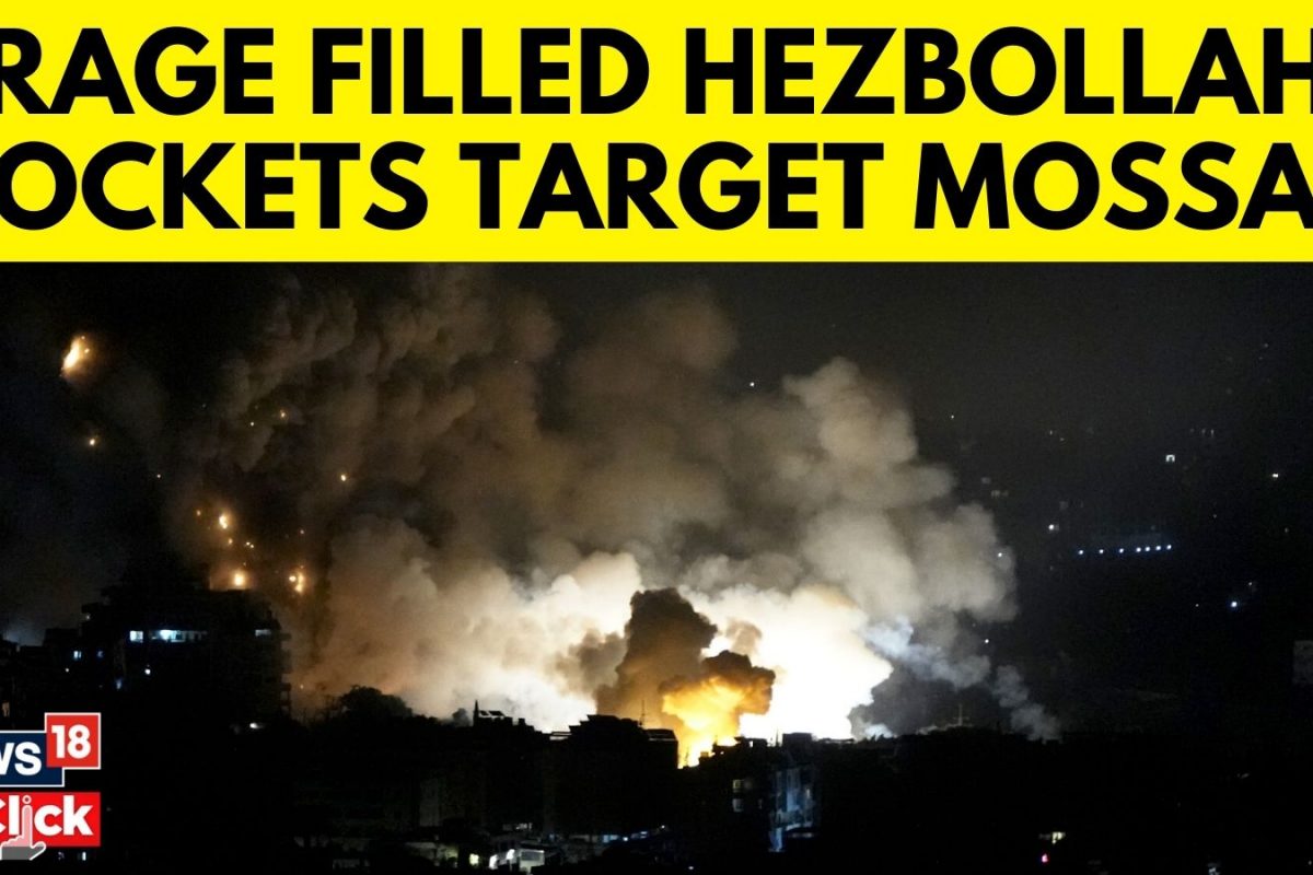 Hezbollah Targets Mossad Headquarters, Military Base Near Tel Aviv - News18