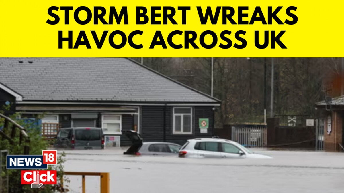 Storm Bert Wreaks Havoc Across Britain - News18