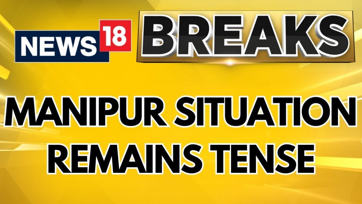 Manipur News Today | Curfew Imposed in Manipur's Kangpokpi District ...