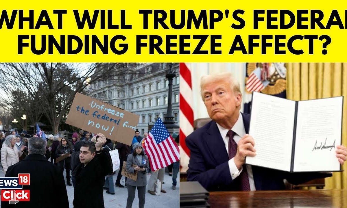 Trump Latest News Today | Trump's Move To Freeze Federal Funds Draws ...