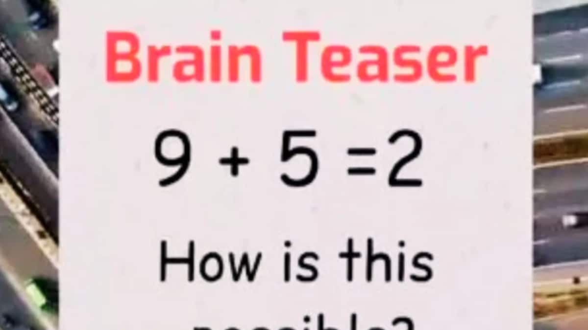 How Is 9+5 Equal To 2? Viral Question Has Everyone Stumped | Viral News ...