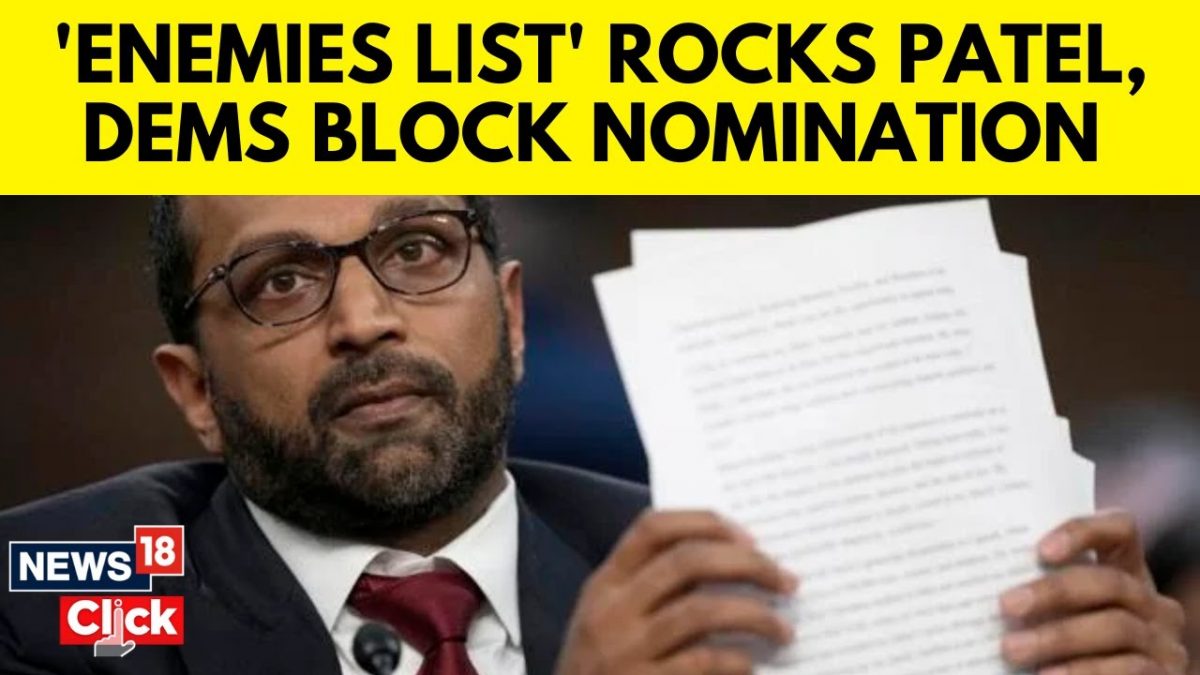 Trump's FBI Nominee Kash Patel's Senate Confirmation: 'Enemies List ...