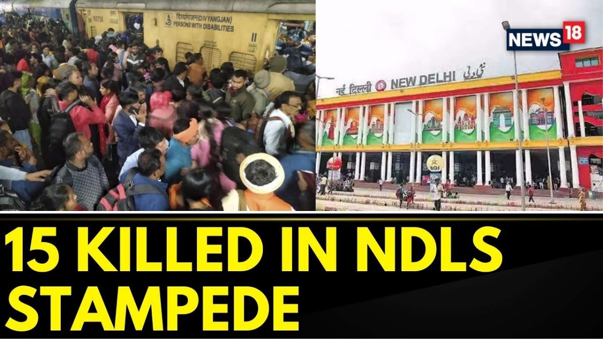 NDLS Stampede | At Least 15 Killed In New Delhi Railway Station ...