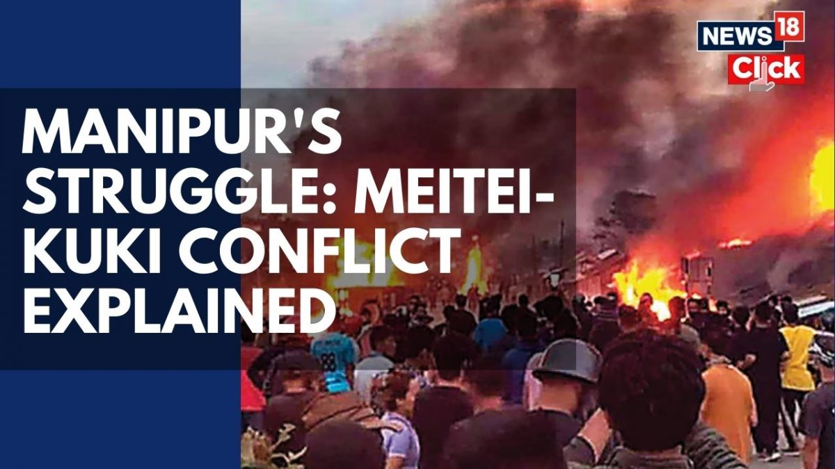 Manipur Violence Explained: A Timeline of Meitei-Kuki Clashes - News18