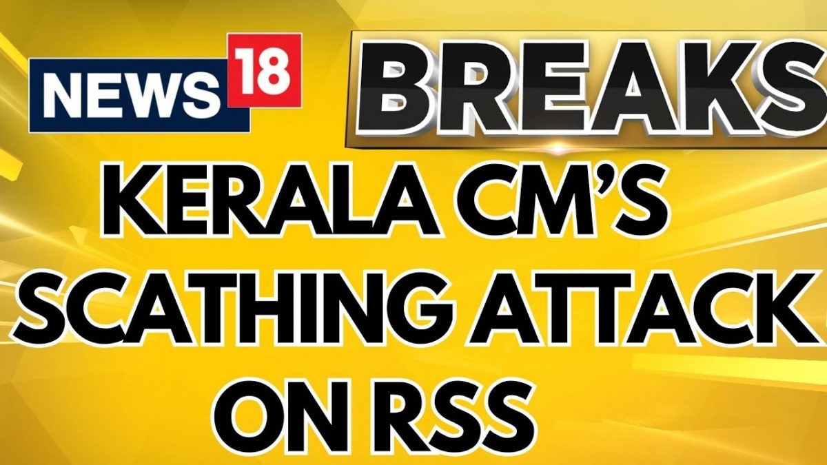 Kerala CM Pinarayi Vijayan Accuses The RSS Of Pursuing An Anti-Minority ...