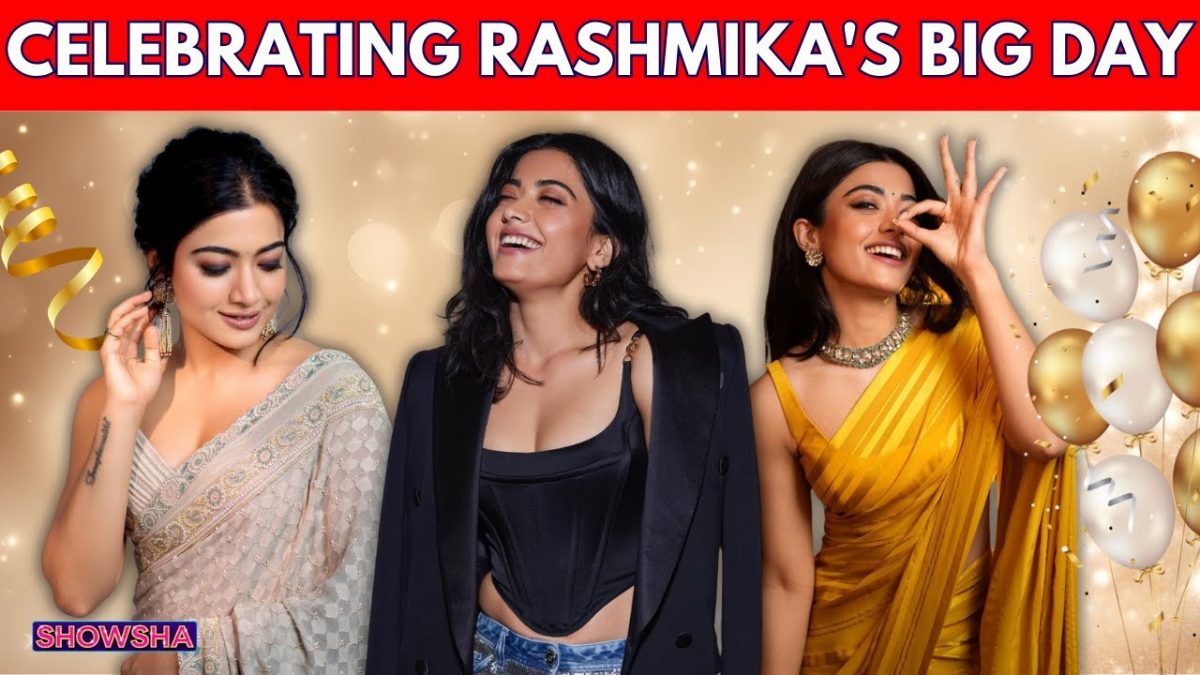 As Rashmika Mandanna Turns A Year Older, We Celebrate The Iconic Roles ...