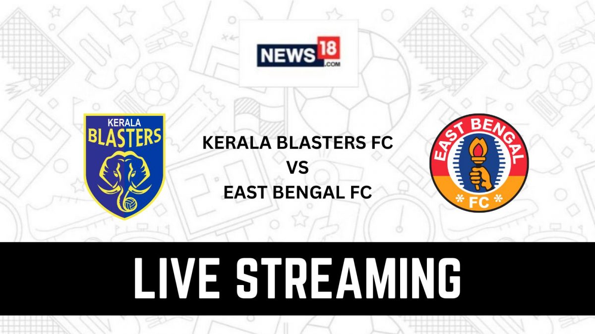 Kerala Blasters FC vs East Bengal FC Live Football Streaming For ...