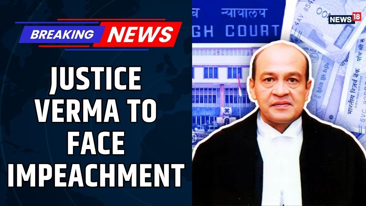 Justice Verma Case: Impeachment Motion Against Justice Verma | Justice ...
