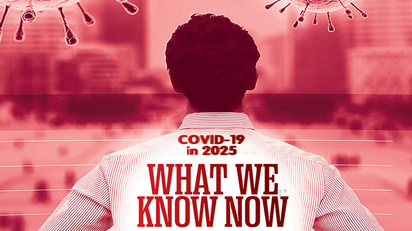 COVID-19 In 2025: What We Know Now
