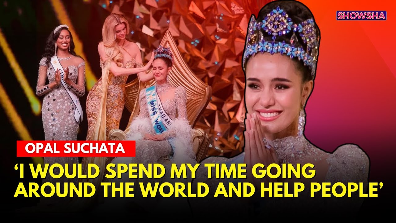 Miss World 2025 Opal Suchata Chuangsri Shares What’s Next After Winning ...
