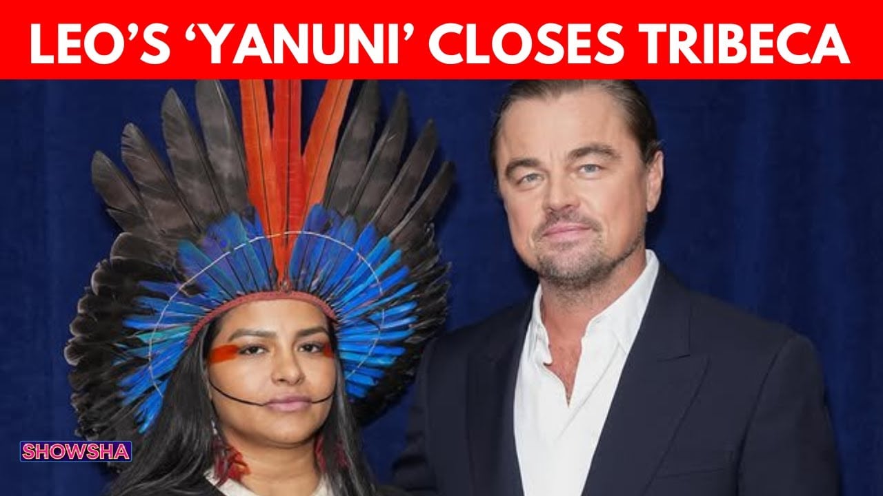 Leonardo DiCaprio-Produced Documentary 'Yanuni' Closes Tribeca Film ...
