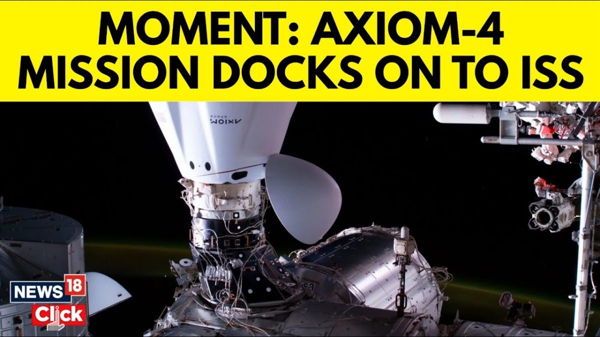 Axiom-4 Mission Successfully Docks with The International Space Station ...