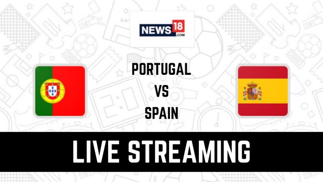 Portugal Vs Spain Live Football Streaming For UEFA Nations League 2025: How To Watch POR Vs ESP ...