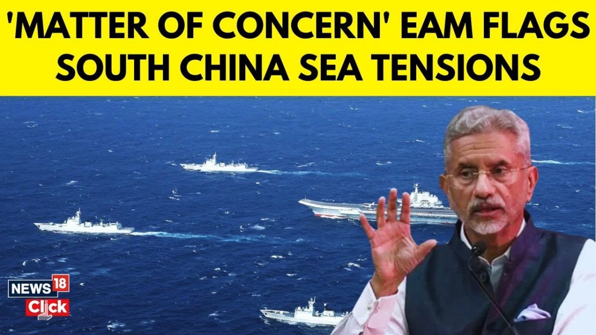 EAM Jaishankar Flags South China Sea Tensions | Calls Rising ...