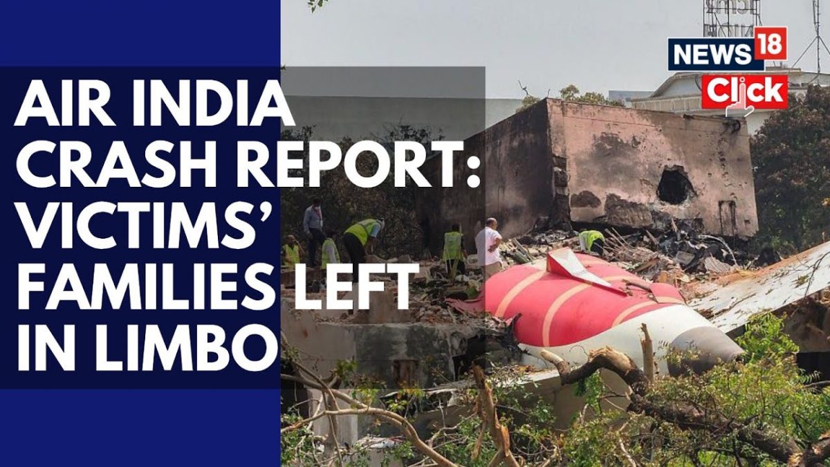 AI171 Crash Case | Preliminary Air India Crash Report Released, Victims ...