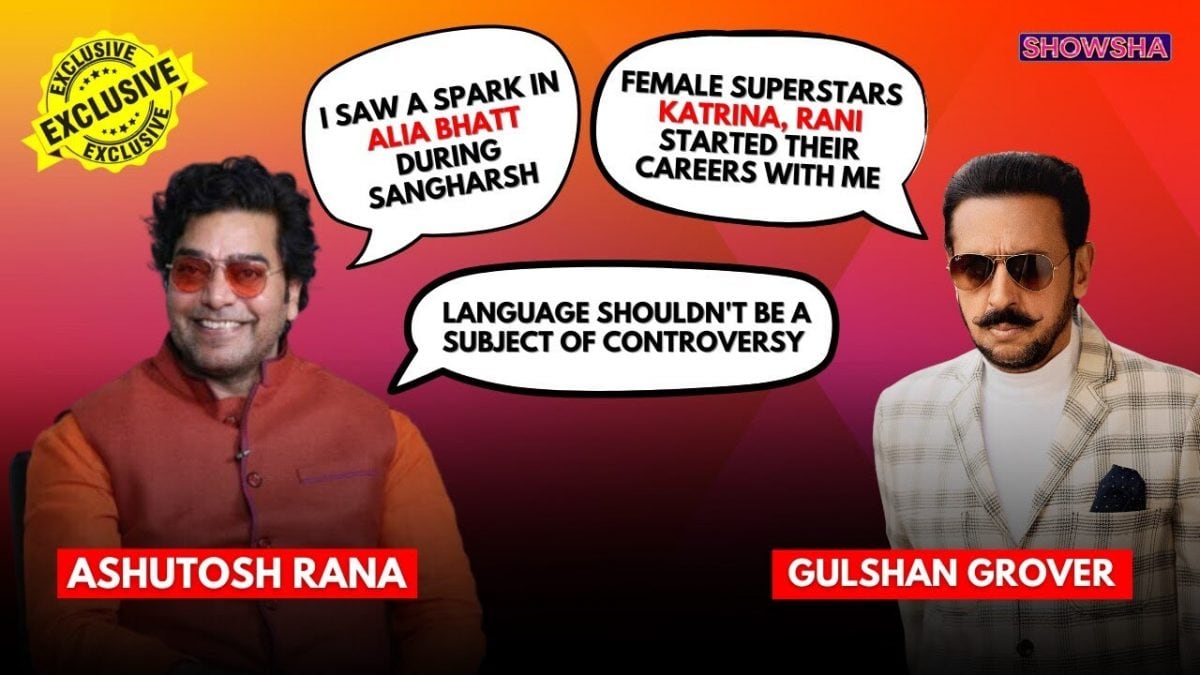 Ashutosh Rana, Gulshan Grover Exclusive: On Heer Express, Marathi Row ...