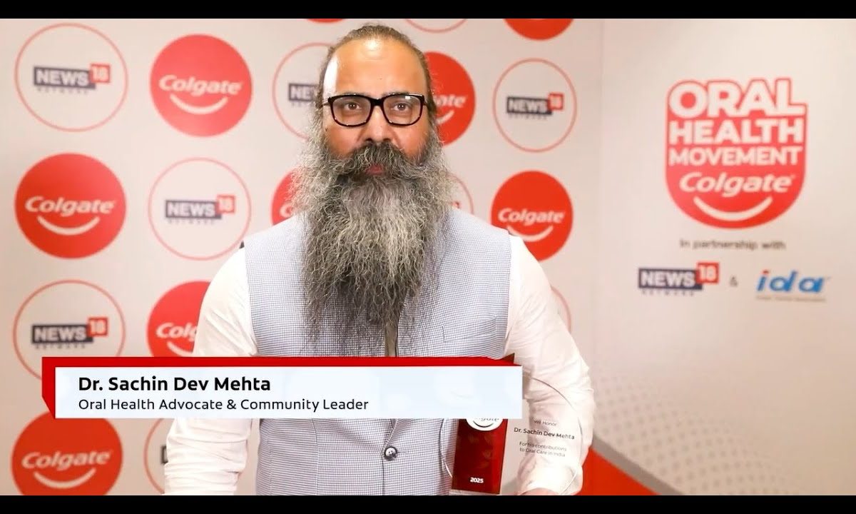 Colgate & IDA: Driving Real Impact Through the Oral Health Movement — Dr. Sachin Dev Mehta - News18