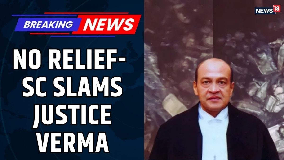 Supreme Court of India Dismisses Justice Yashwant Verma’s Plea ...