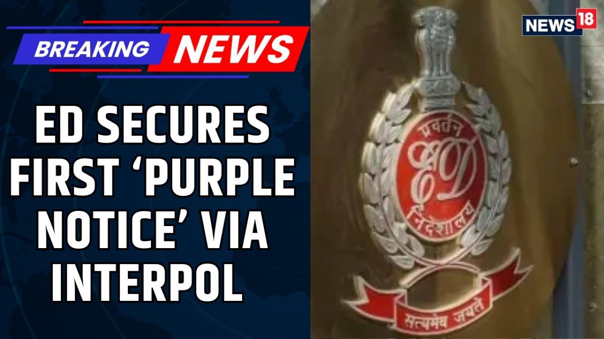 ED Secures First 'Purple Notice' Via Interpol After Money Laundering ...