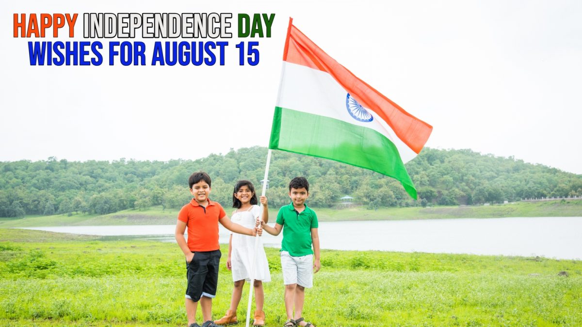 Happy Independence Day 2025: 15th August Wishes, Inspiring Quotes ...