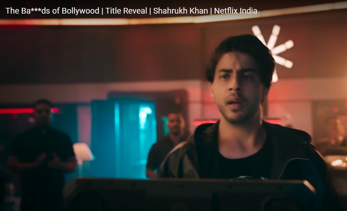 The Ba***ds Of Bollywood: Netflix Drops Teaser Of Aryan Khan’s ...