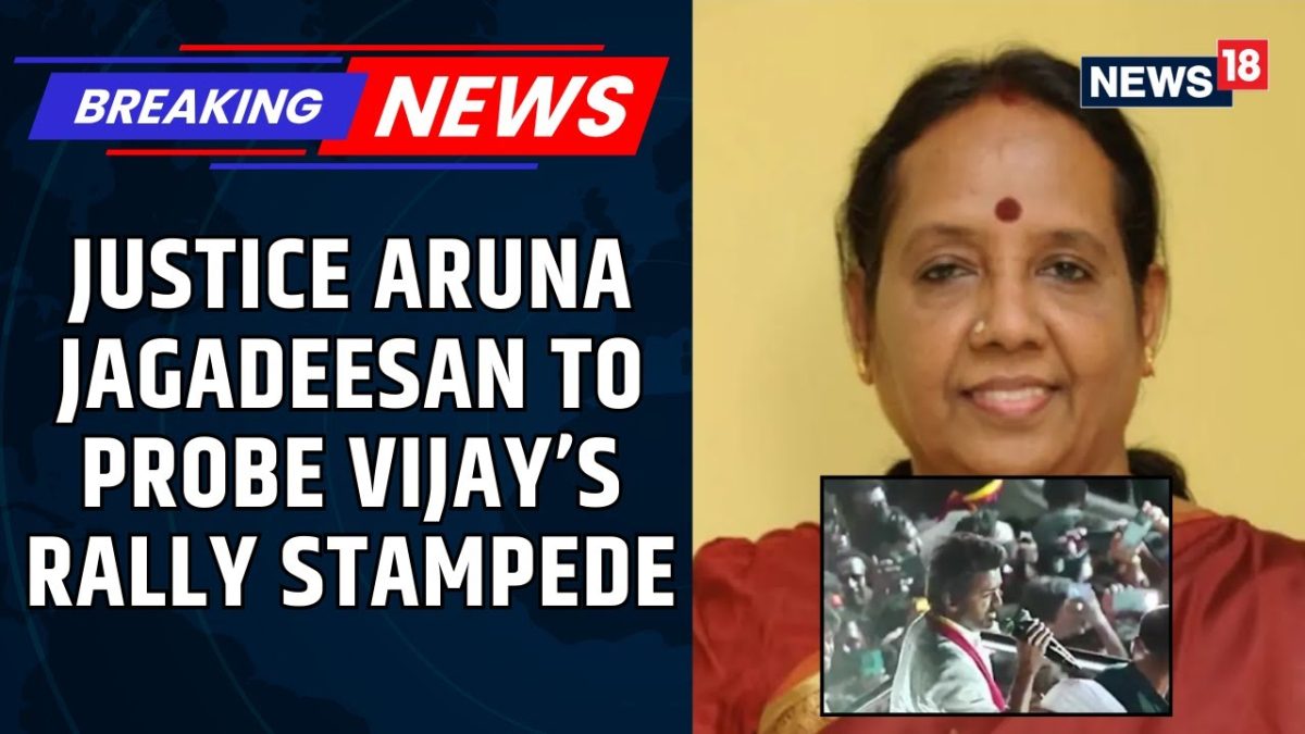 Retired Madras HC Judge Aruna Jagadeesan Set To Probe Vijay's Rally Stampede | TVK | News18 - News18