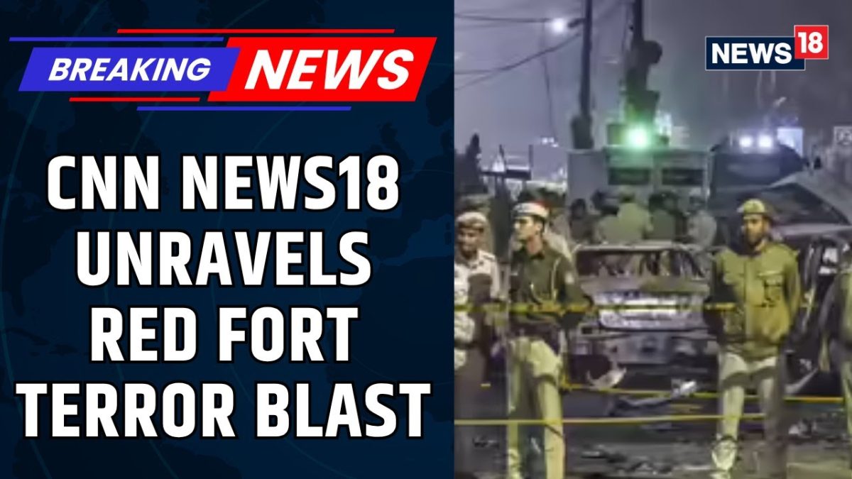 CNN-News18 Unravels The Red Fort Terror Plot, How Zakat Payments Were ...