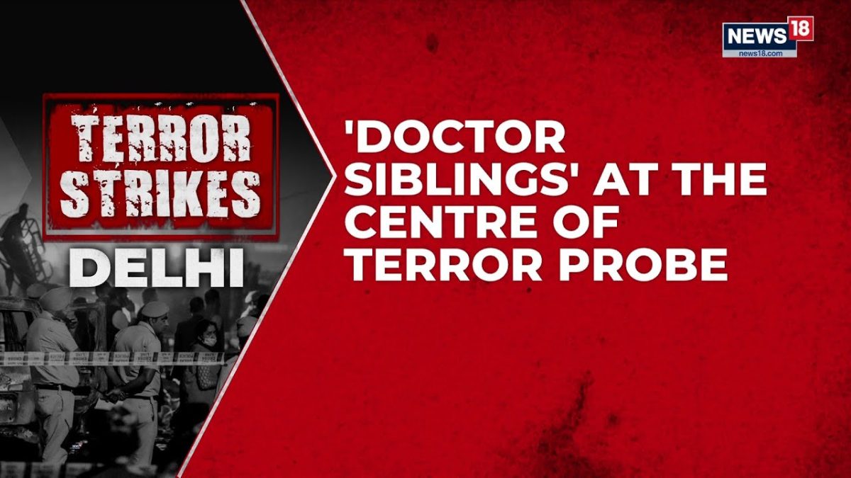 Red Fort Attack: Accused Dr Shaheen & Parvez To Be Taken To Different Locations For ...