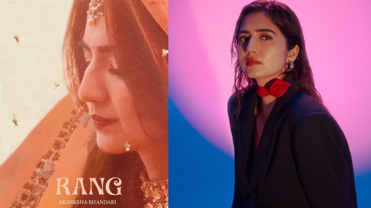 ‘RANG’ EP Out Now: Akanksha Bhandari Turns Her Wedding Emotions Into ...