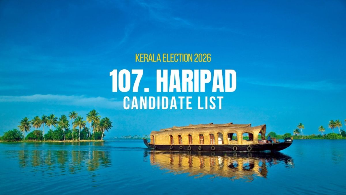 Haripad Candidates 2026: Full List of Contestants from Haripad Assembly ...