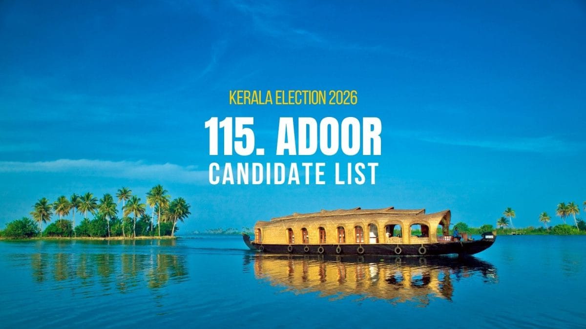 Adoor Candidates 2026: Full List of Contestants from Adoor Assembly ...