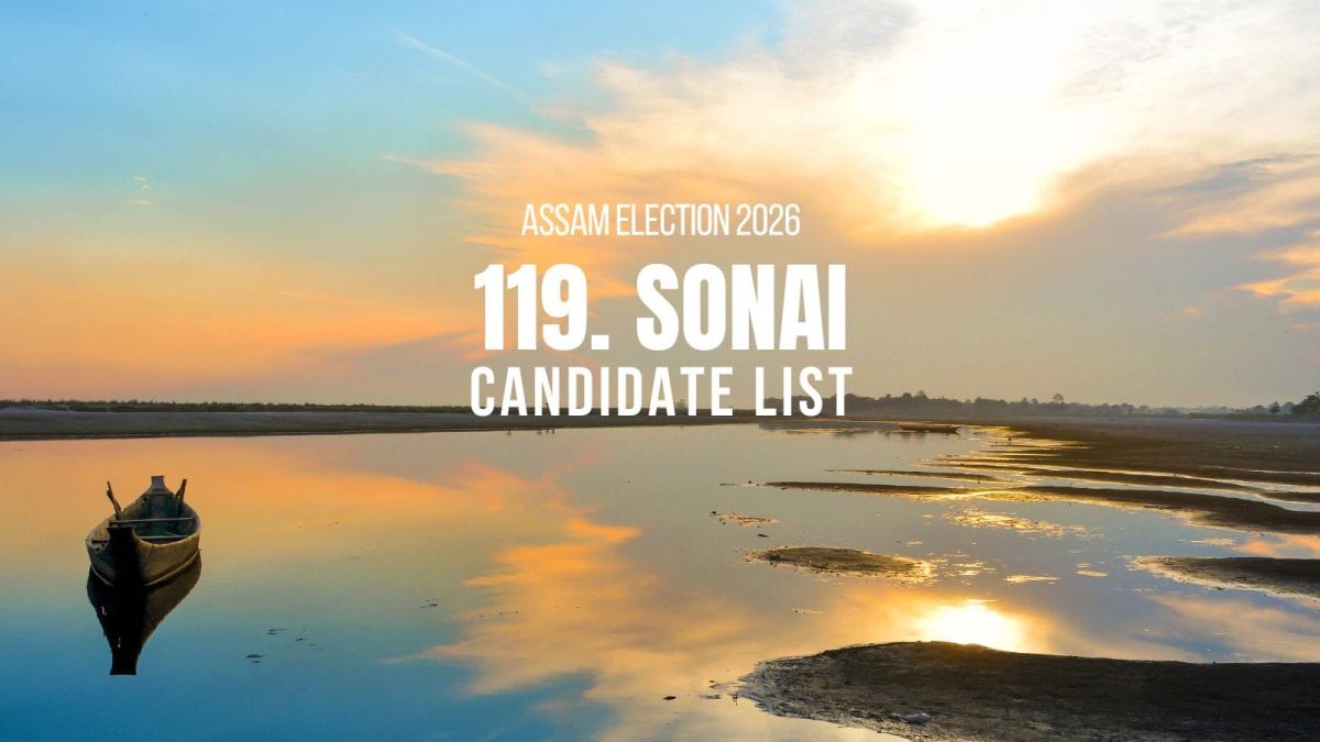 Sonai Candidates 2026: Full List of Contestants from Sonai Assembly ...